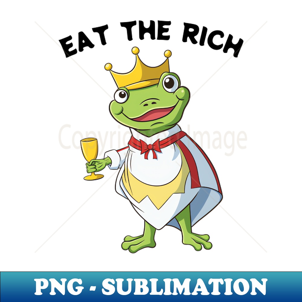 Eat The Rich Frog - Signature Sublimation PNG File | Inspire Uplift