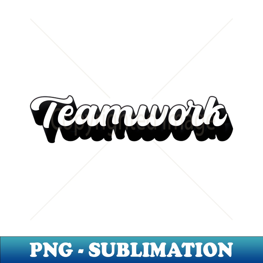 Teamwork - PNG Transparent Digital Download File for Sublima | Inspire ...