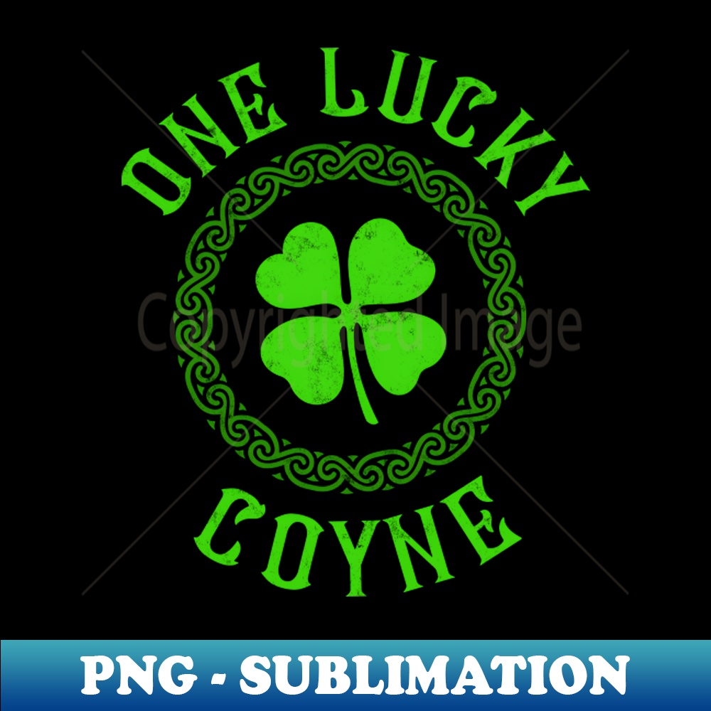 One Lucky Coyne Irish Family Four Leaf Clover Shamrock - PNG | Inspire ...