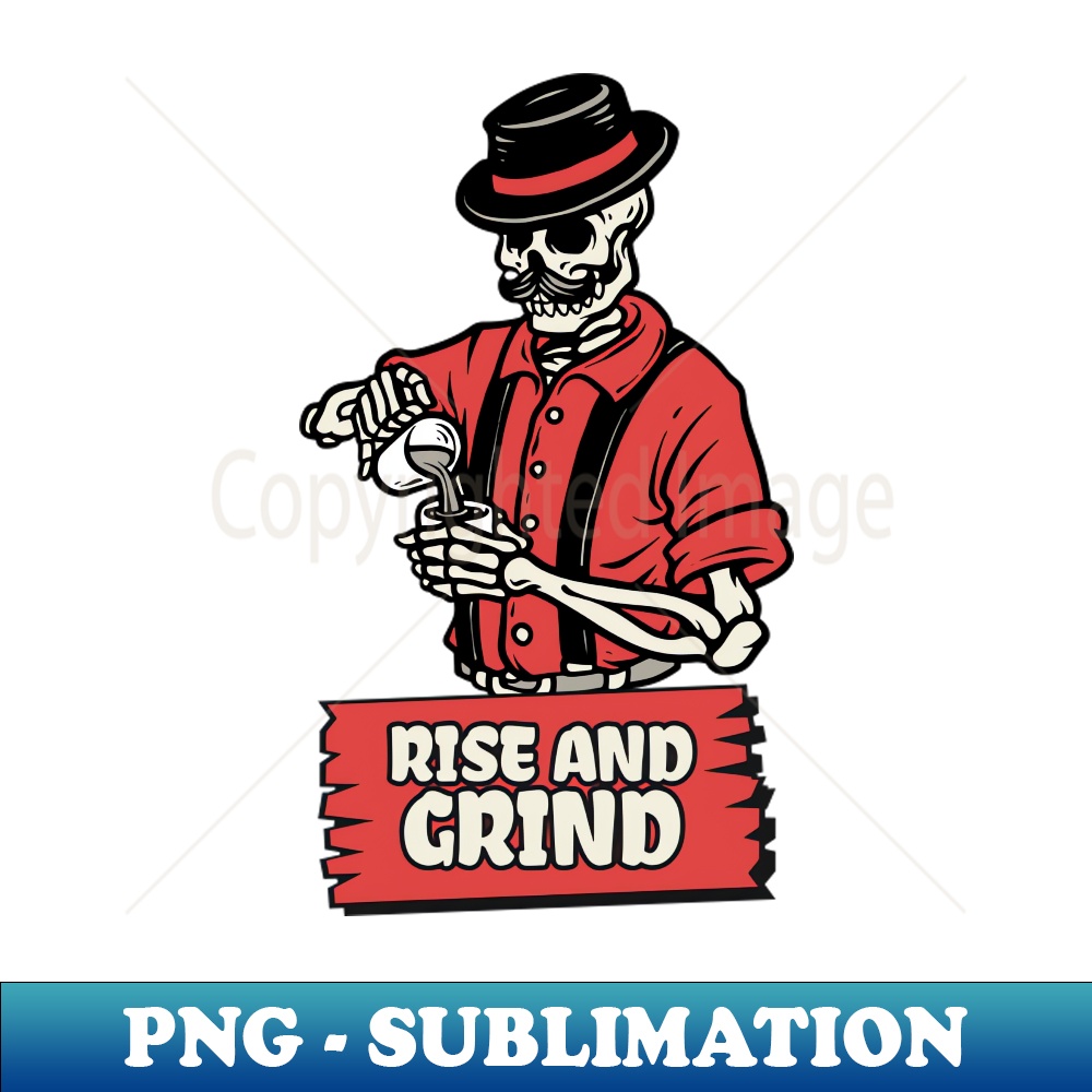 Rise and Grind - PNG Transparent Digital Download File for S | Inspire ...