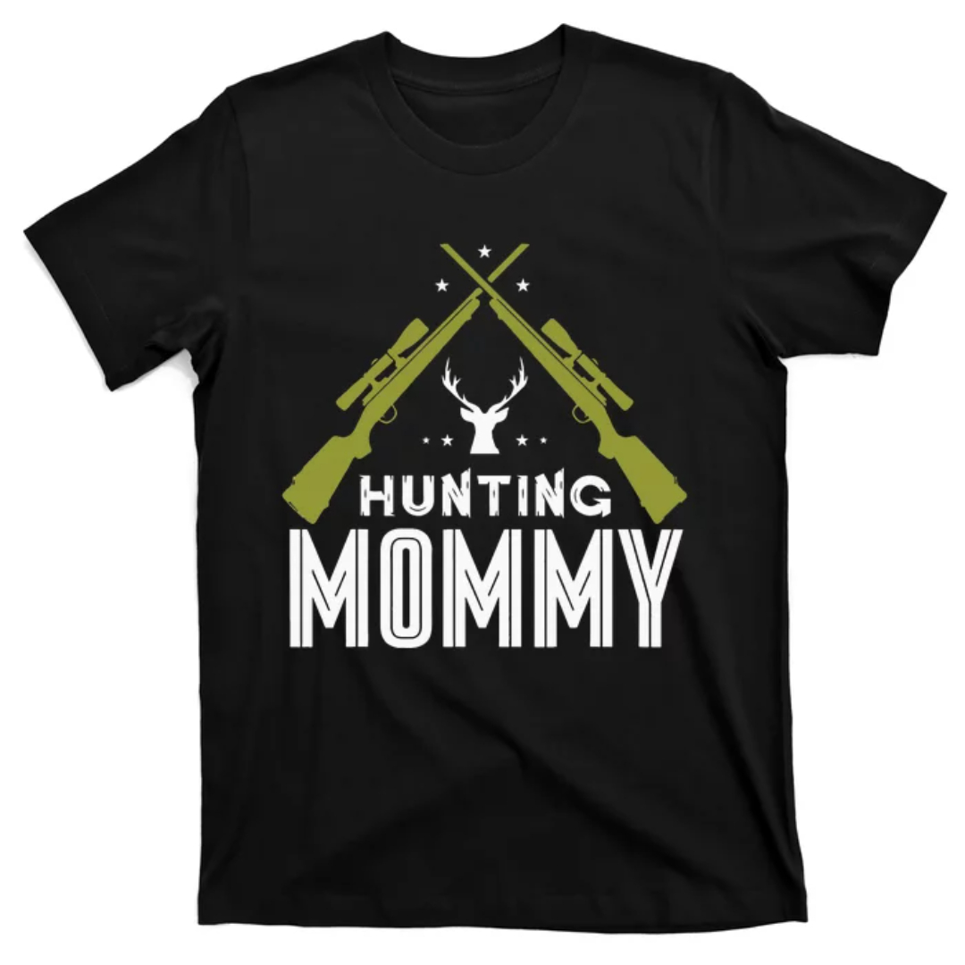 Hunting Mommy Deer Hunter Hunt Hunters Mom Mother Mama T-Shi | Inspire ...