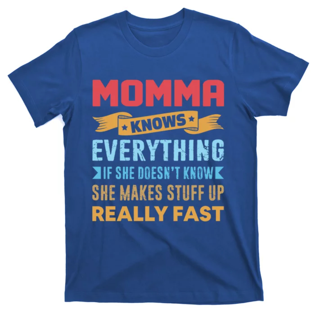 Momma Knows Everything Mom Grandma Grand Mothers Day Gift T- | Inspire ...