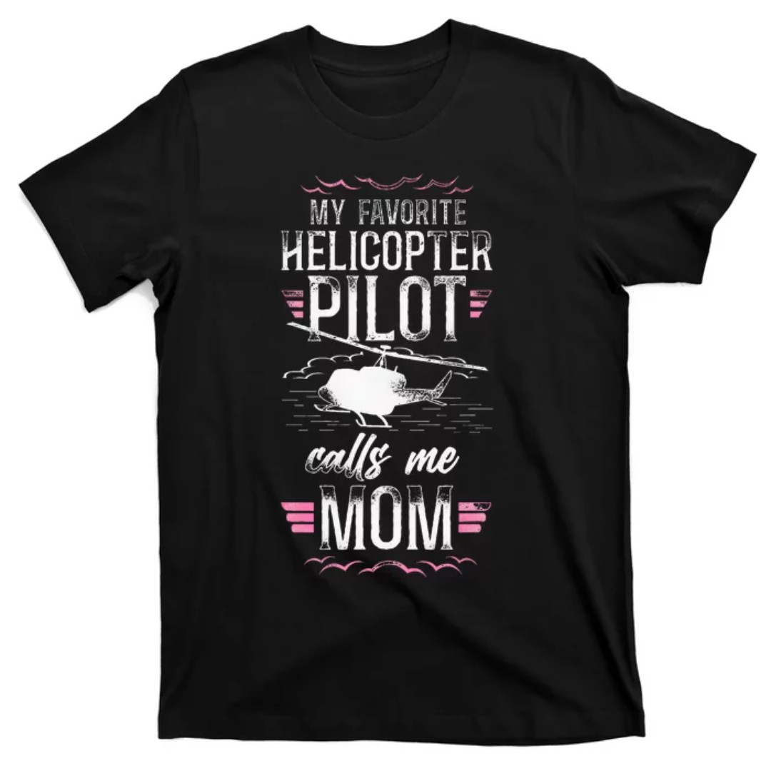 Helicopter Pilot Mom Mother Vintage My Favorite Helicopter T | Inspire ...