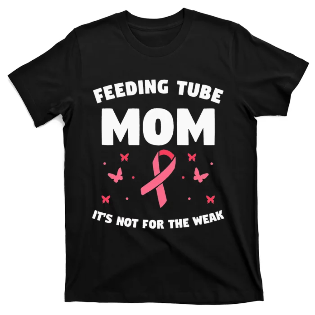 Funny Tube Feeding Quote For A Mother Mom T-Shirt | Inspire Uplift