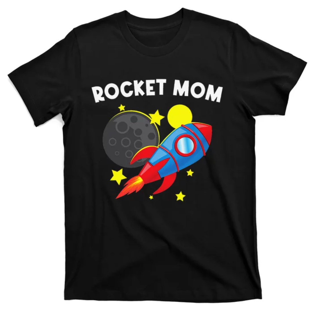 Cool Rocket For Mom Mother Rockets Space Ship Spacecraft T-S | Inspire Uplift