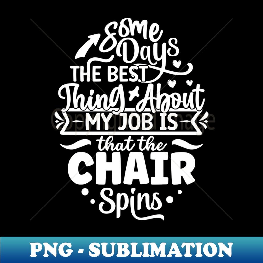 The best thing about my job - Premium Sublimation Digital Do | Inspire ...