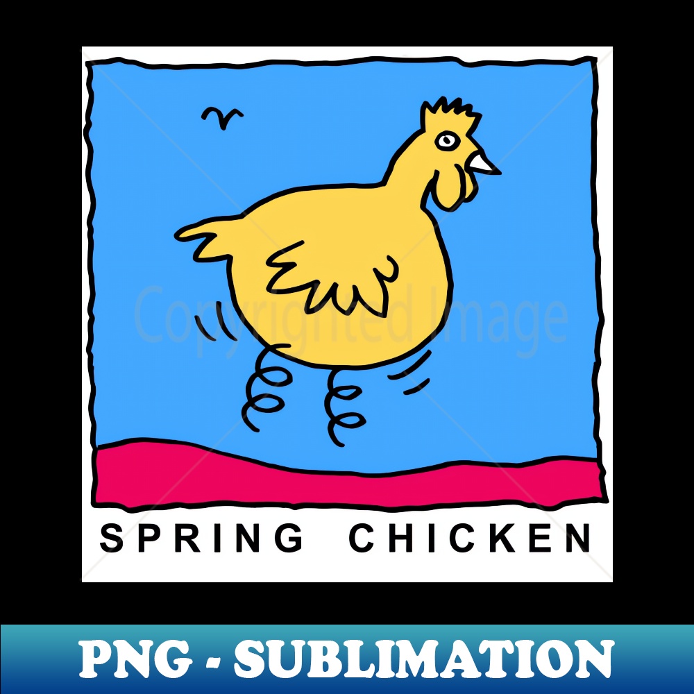 Spring chicken - High-Resolution PNG Sublimation File | Inspire Uplift