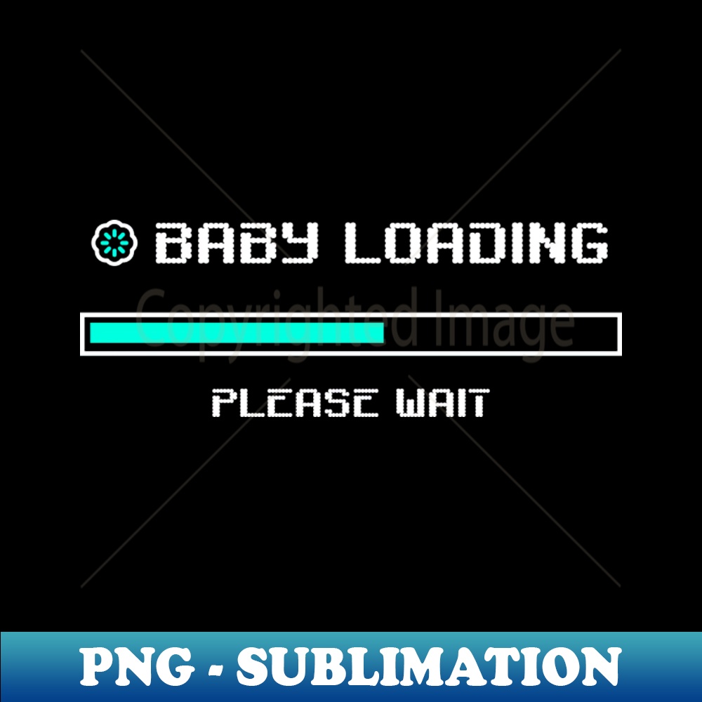 Baby Loading Please Wait Maternity Funny Quote - Instant Sub | Inspire ...