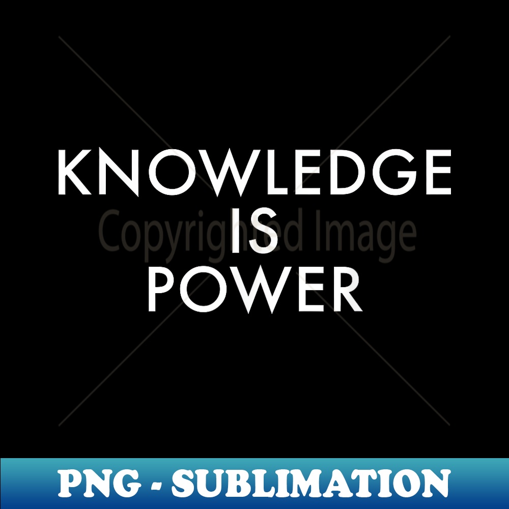 Knowledge Is Power - Professional Sublimation Digital Downlo | Inspire ...