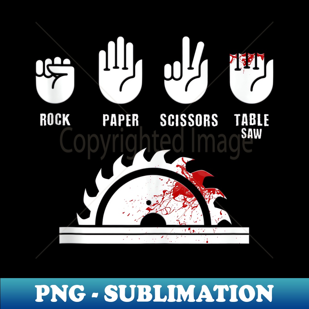 Funny Carpenter Rock Paper Scissors Table Saw - Creative Sub | Inspire ...