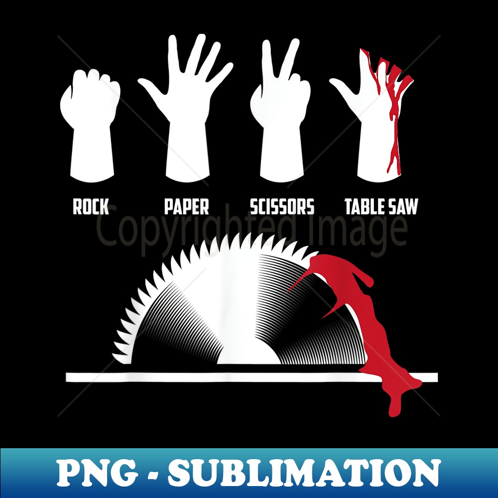 Cool Rock Paper Scissors Table Saw Carpenters - Signature Su | Inspire ...