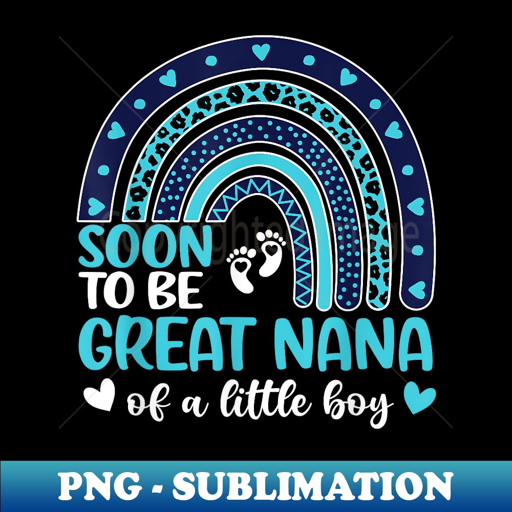 Soon To Be Great Nana Of A Boy Promoted To Great Nana - Tren | Inspire ...