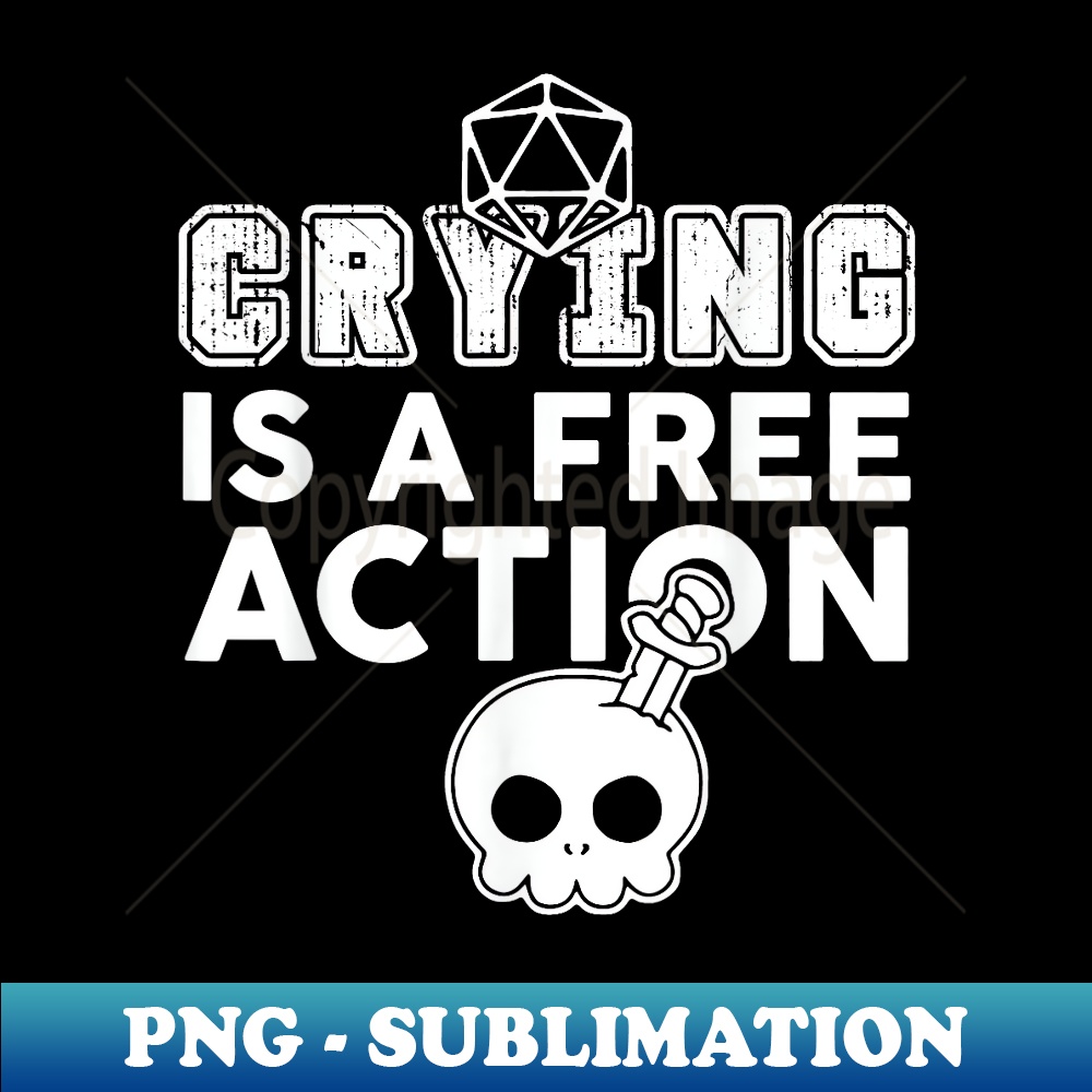 Crying Is A Free Action Skull - Modern Sublimation PNG File | Inspire ...