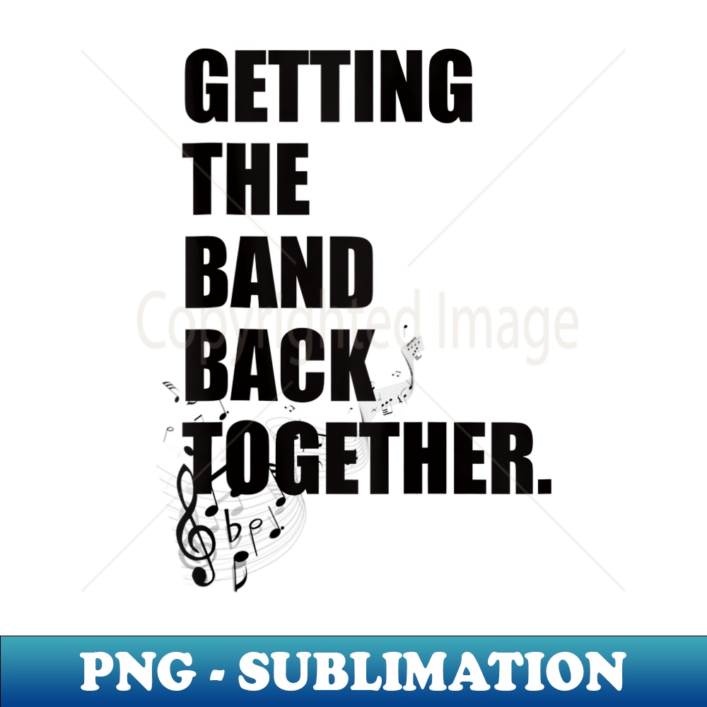 Getting The Band Back Together - Artistic Sublimation Digita | Inspire ...