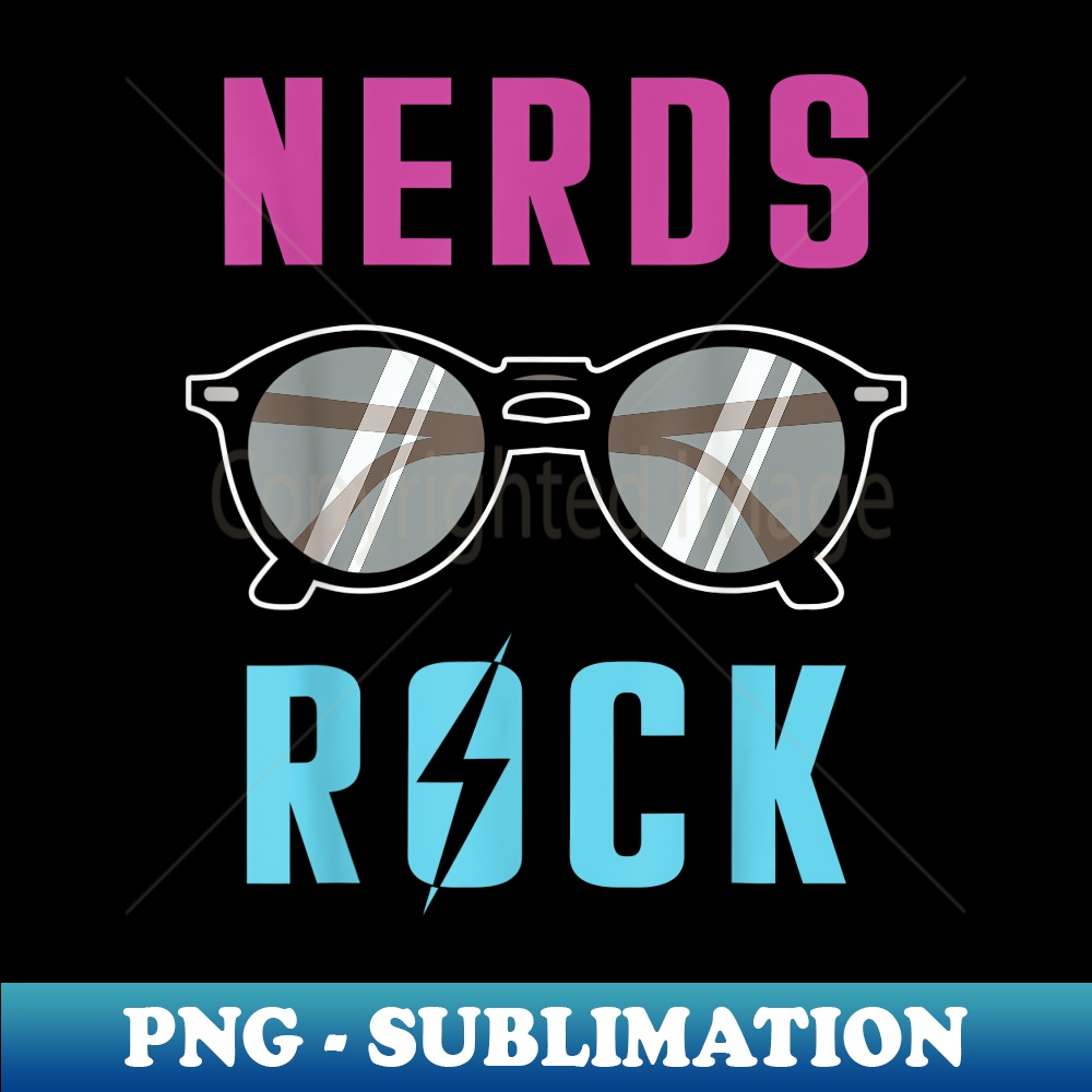 Nerds Are Cool Nerd Rock Glasses Design Idea - Sublimation-R | Inspire ...
