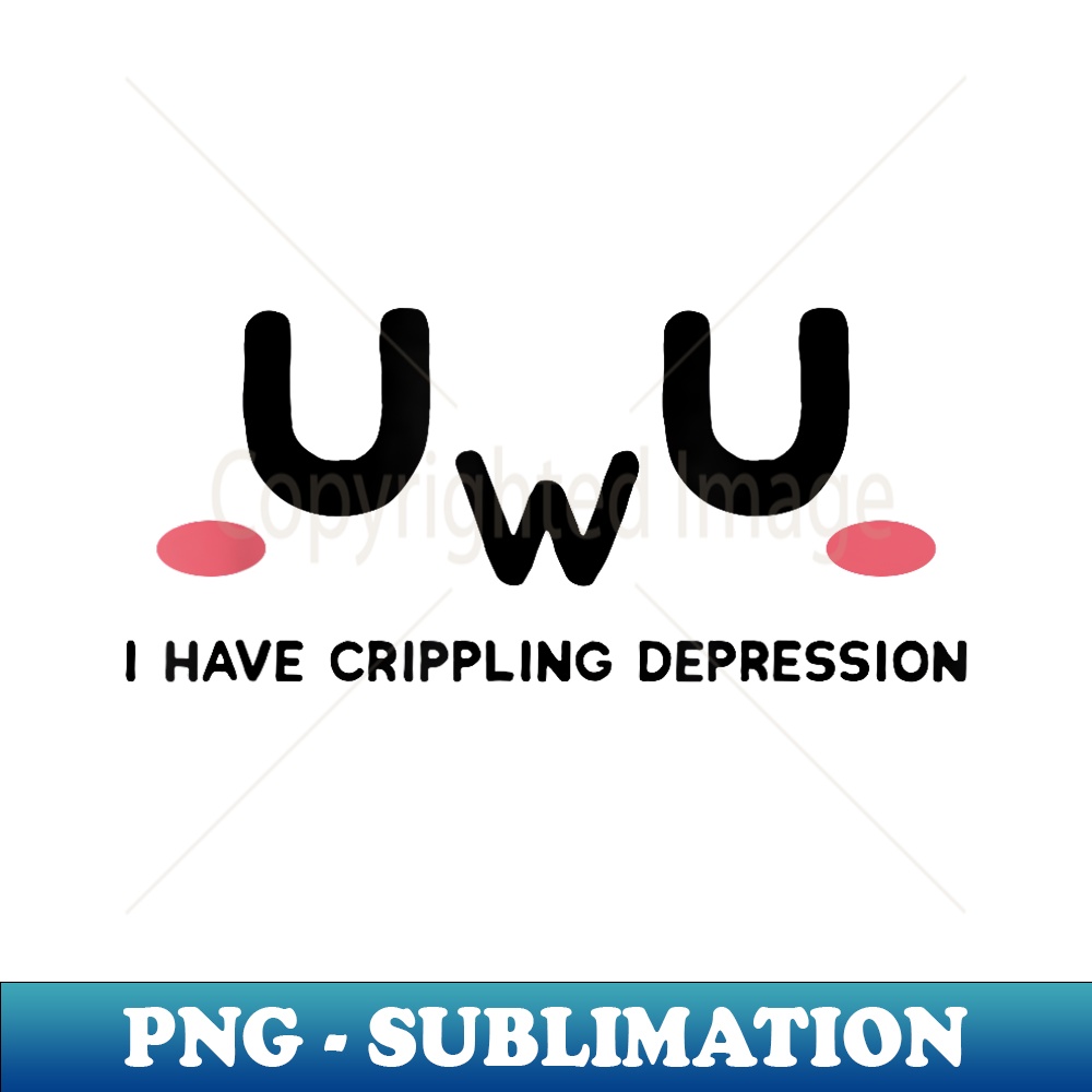 Sad Aesthetic I Have Crippling Depression UwU Funny Doomer - | Inspire ...