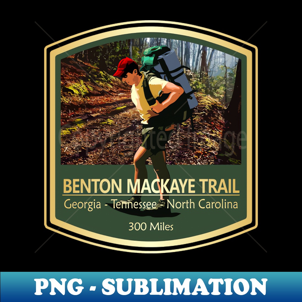 Benton MacKaye Trail (PF) - Signature Sublimation PNG File | Inspire Uplift