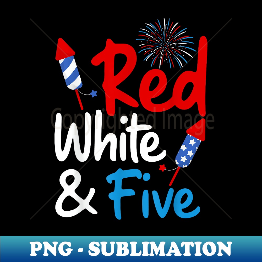 Red White & Five 5th Birthday 4th Of July Independence Day - | Inspire ...