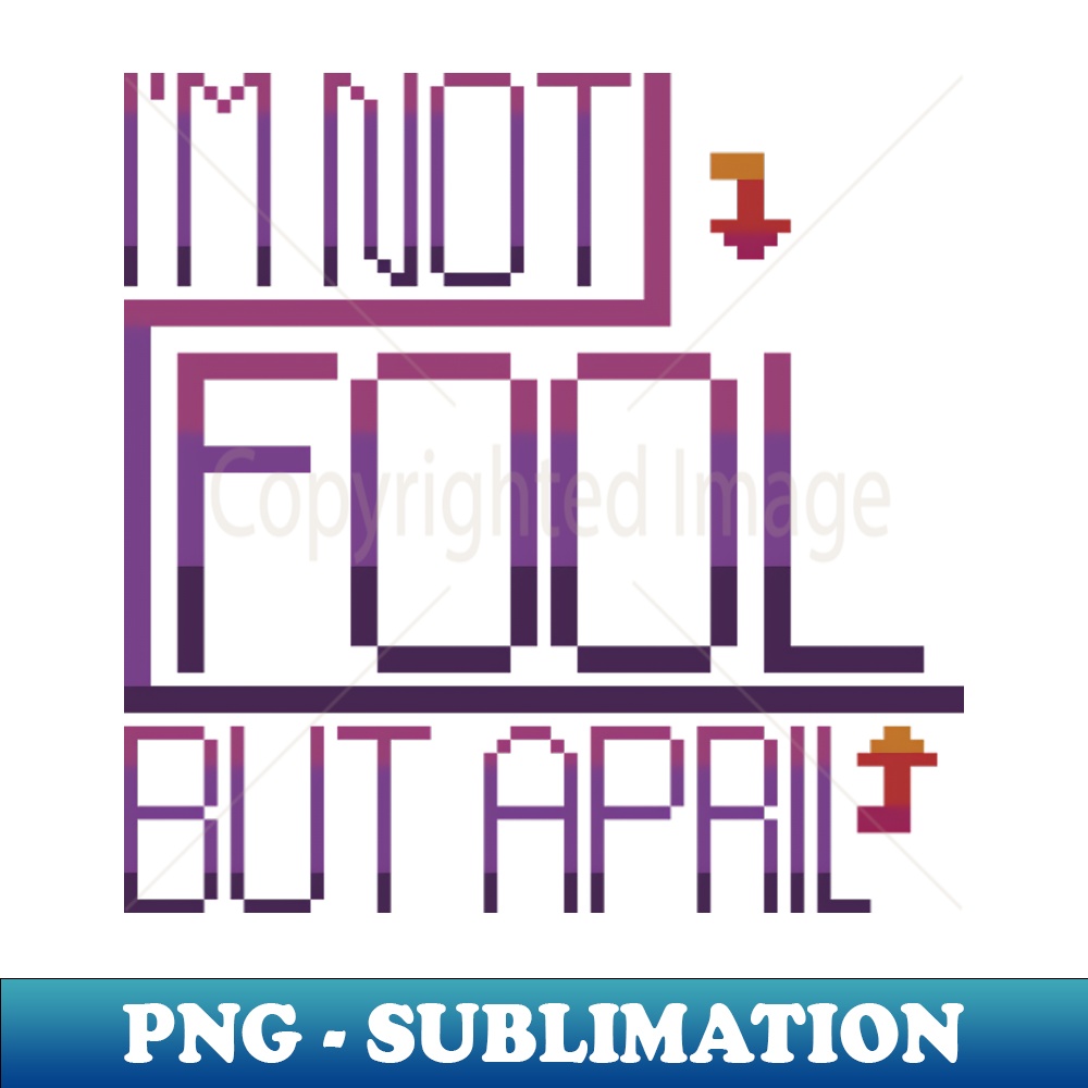 Pixel Art - Word I'm not Fool but april Fool | Inspire Uplift