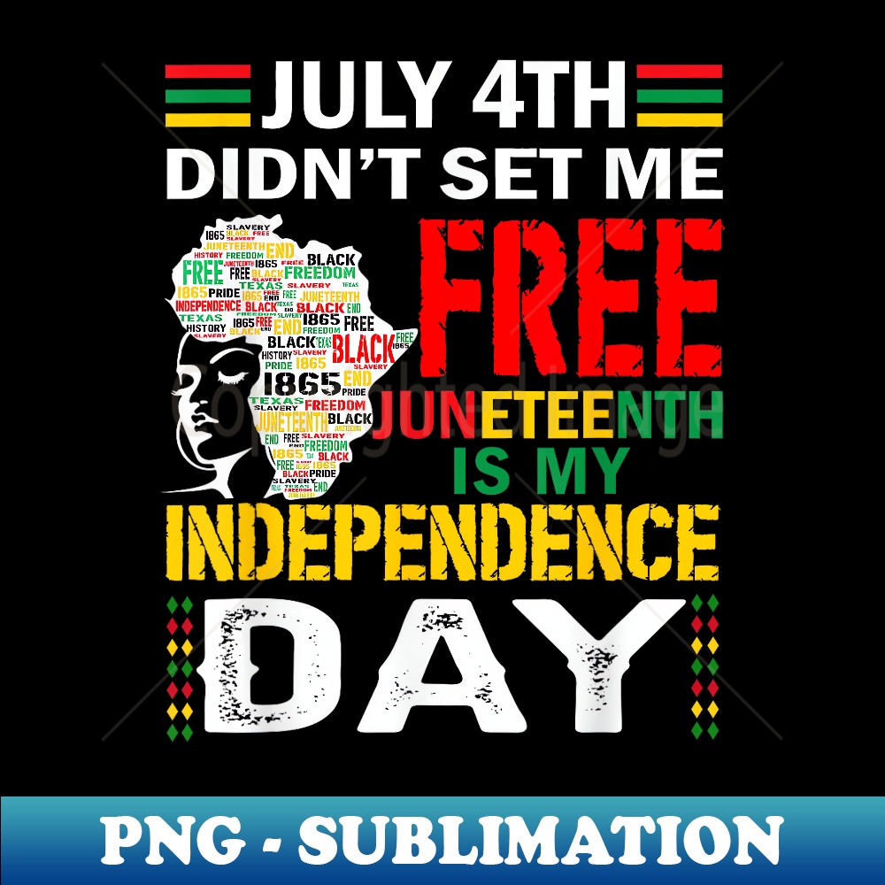 July 4th Didn't Set Me Free, Juneteenth My Independence Day | Inspire ...