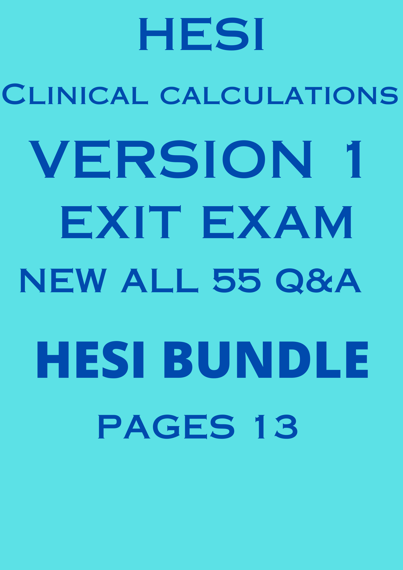 2023-2024 HESI Clinical Calculations Exit Exam Version 1 All | Inspire ...