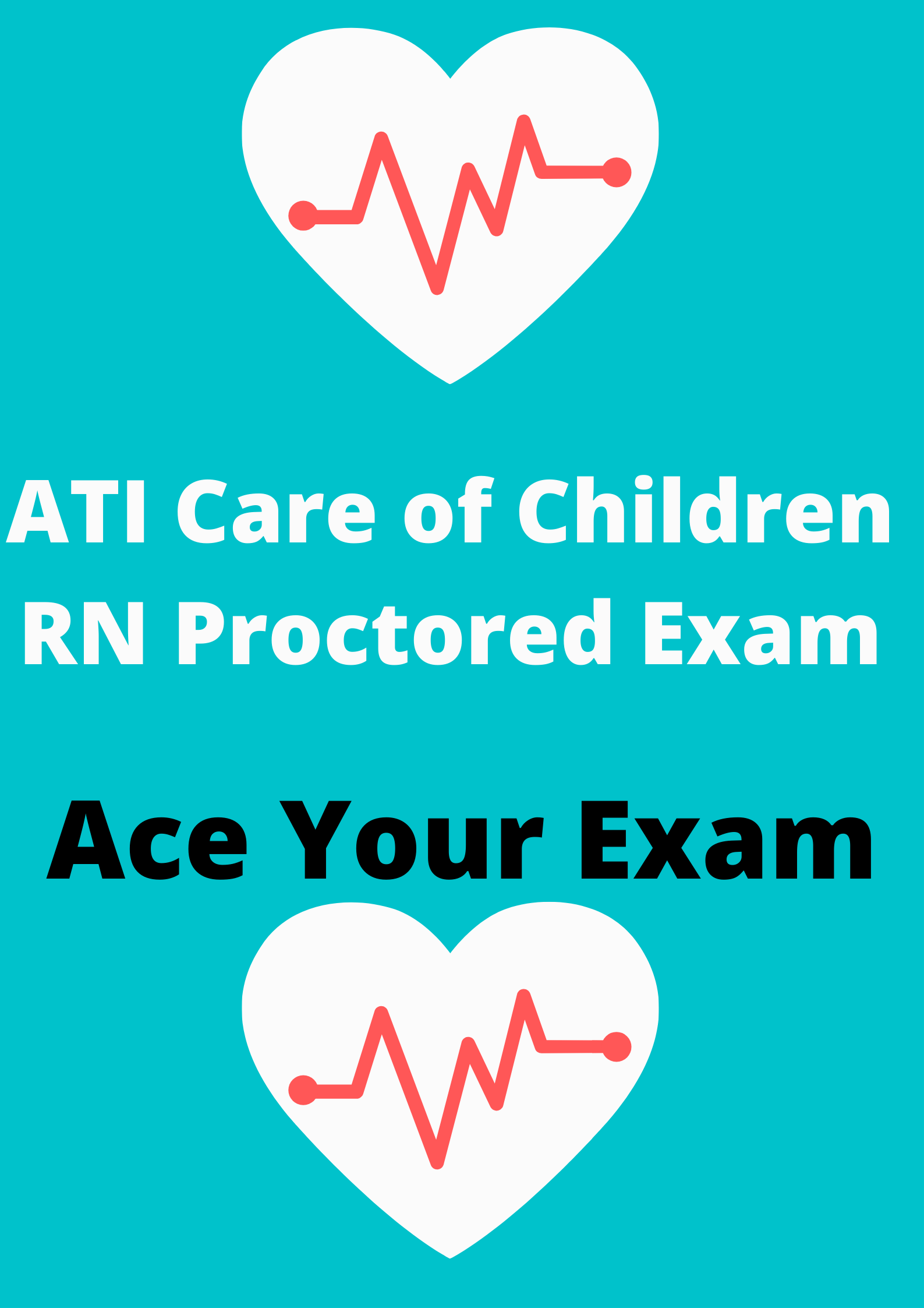 2019 ATI Care of Children RN Proctored Exam | Inspire Uplift