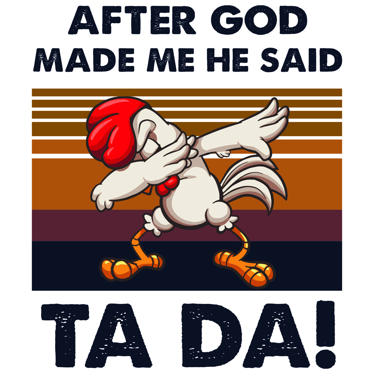 After God Made Me He Said Ta Da Svg | Inspire Uplift