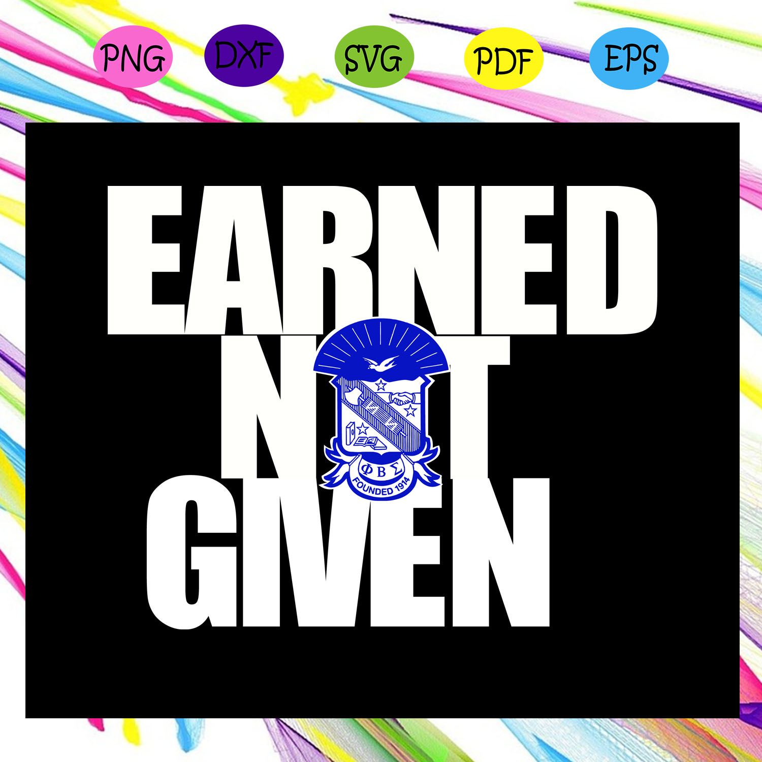 Earned not given Phi beta sigma fraternity svg | Inspire Uplift