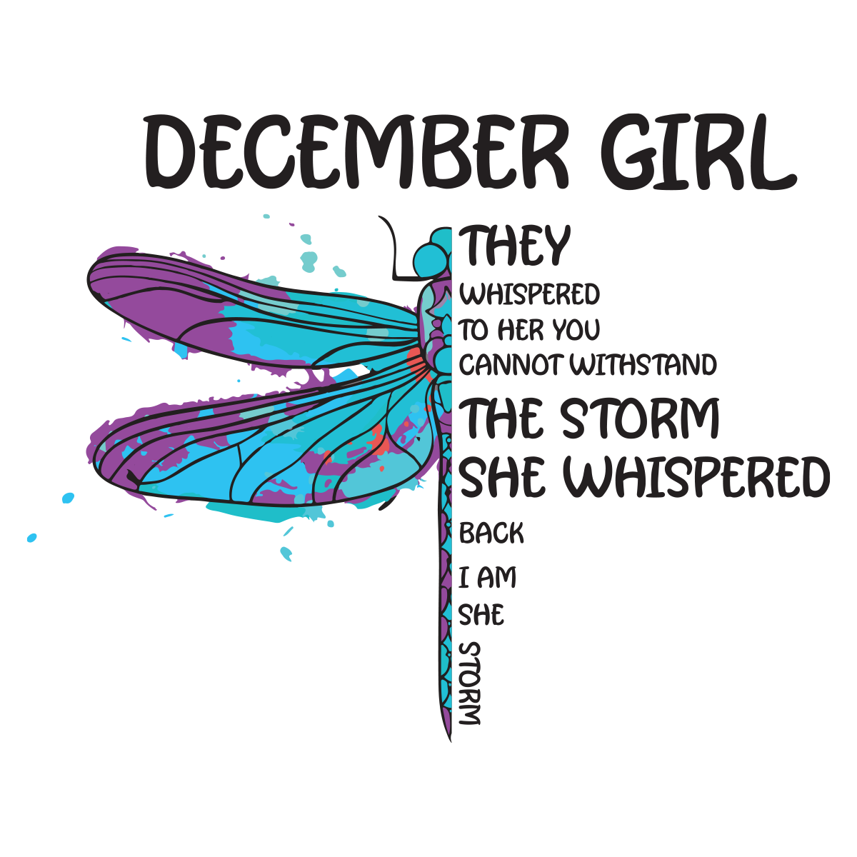 December Girl They Whispered To Her You Cannot Withstand The | Inspire ...