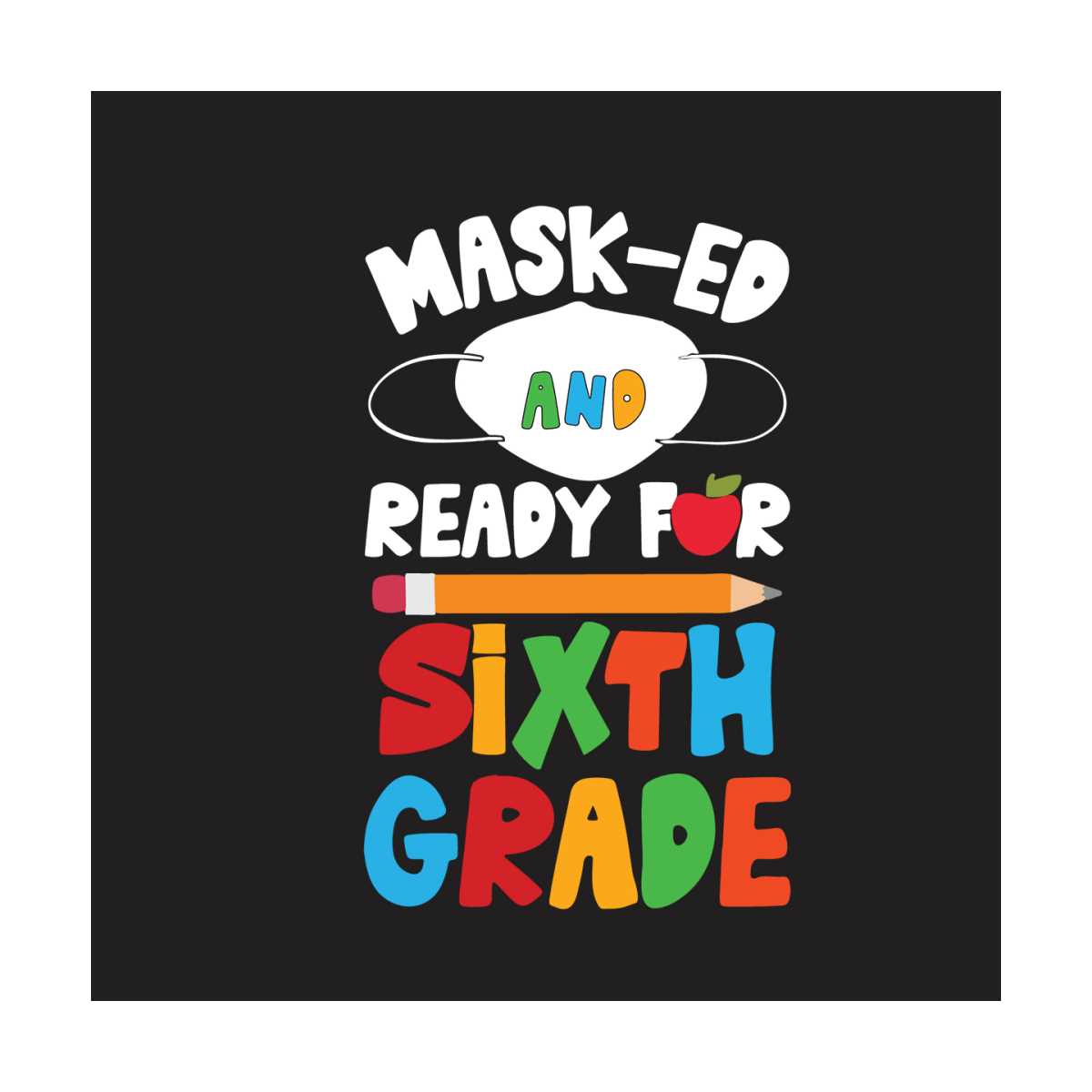 Facemask Ready For 6th Grade Svg, Birthday Svg, 6th Grade Sv | Inspire ...