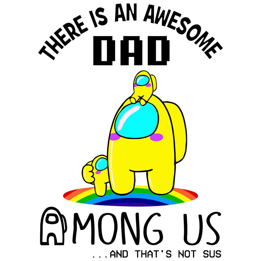 There Is An Awesome Dad Among Us Yellow Impostor Svg, Among | Inspire ...