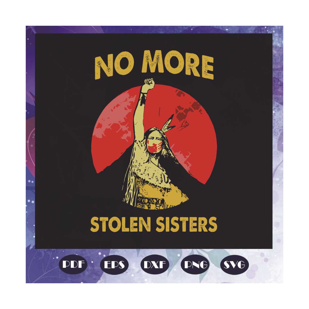 No More Stolen Sisters Svg, Trending Svg, Awareness Svg, Wom | Inspire ...