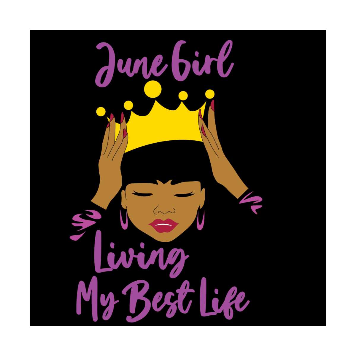 June Girl Living My Best Life,June Girl,Birthday Svg,Birthda | Inspire ...