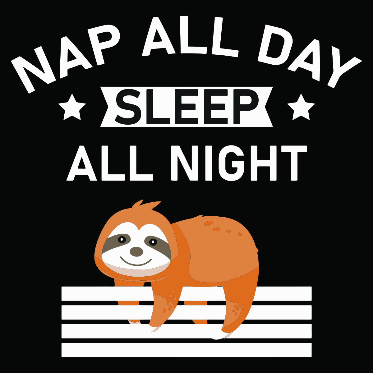 Nap All Day Sleep All Night Svg | Inspire Uplift