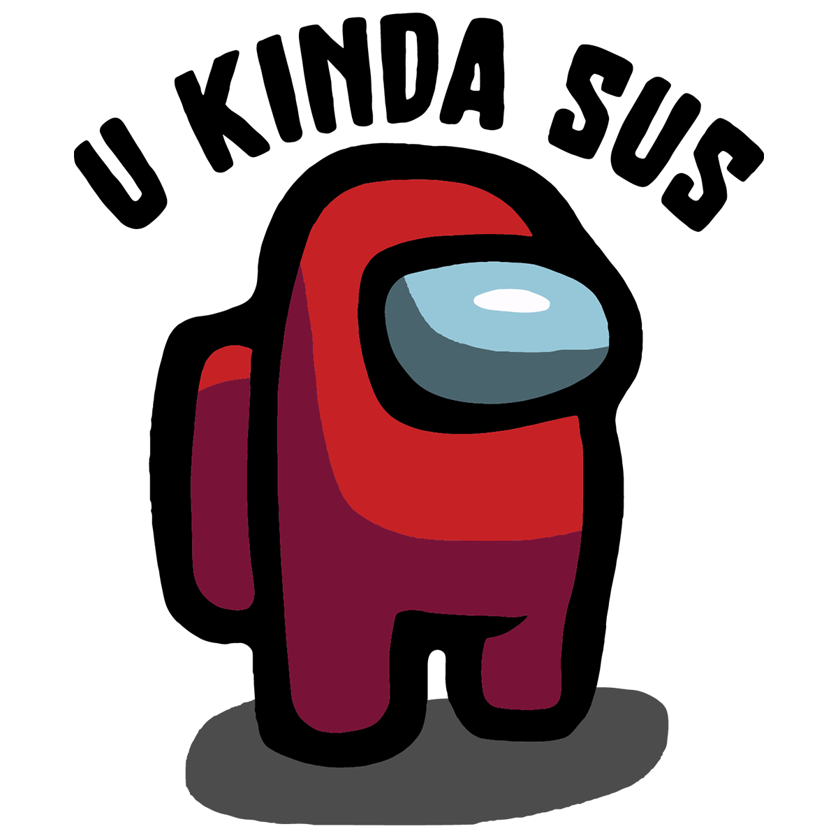 U Kinda Sus Among Us Trending Svg | Inspire Uplift