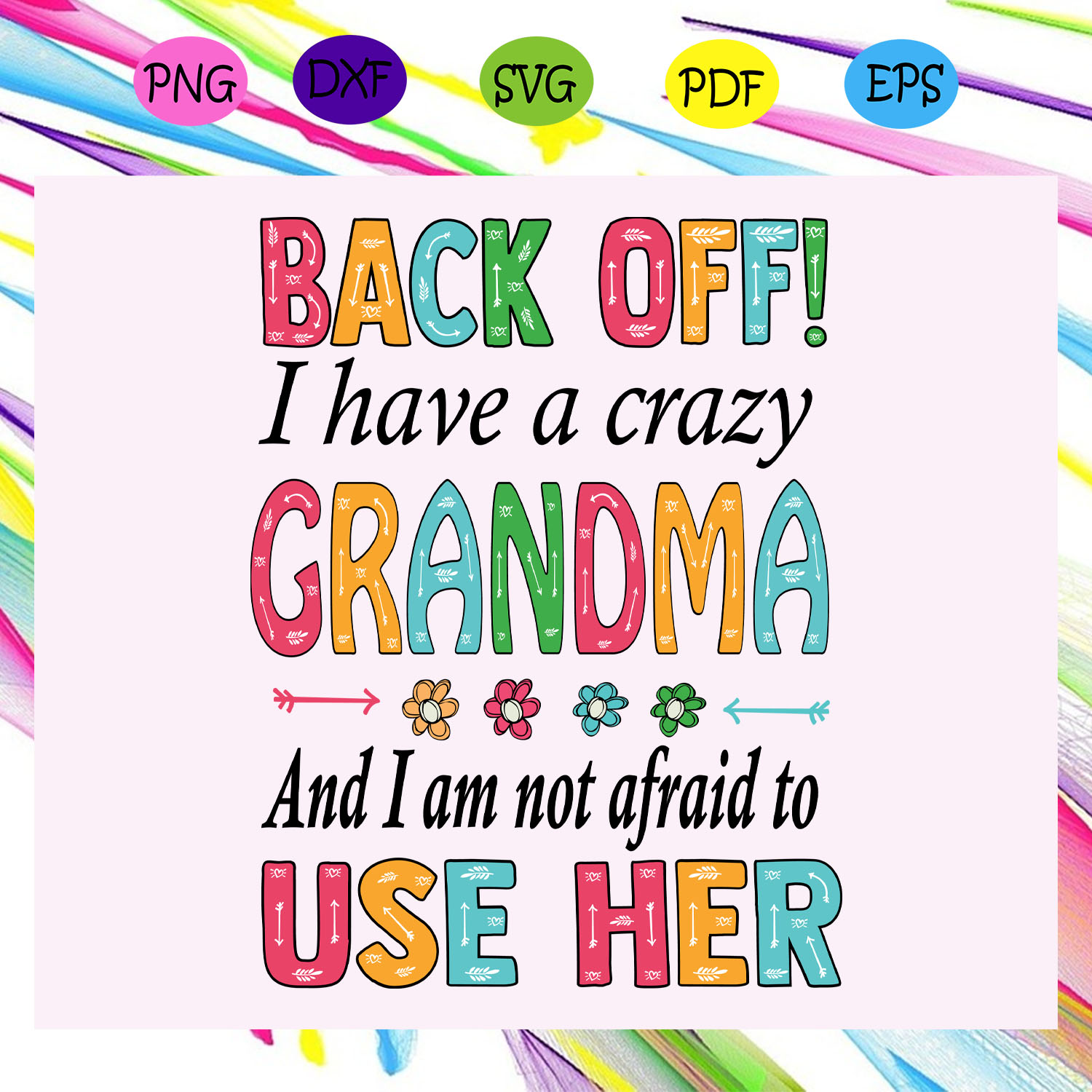 Back off I have a crazy grandma svg | Inspire Uplift