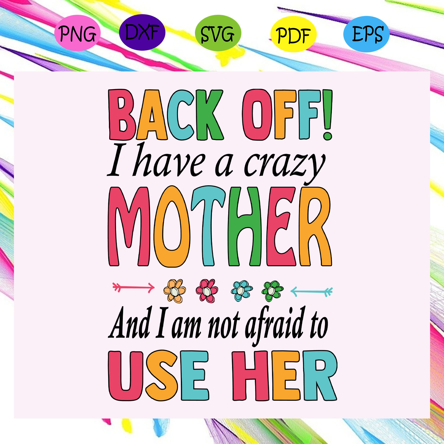 Back off I have a crazy mother mother svg | Inspire Uplift