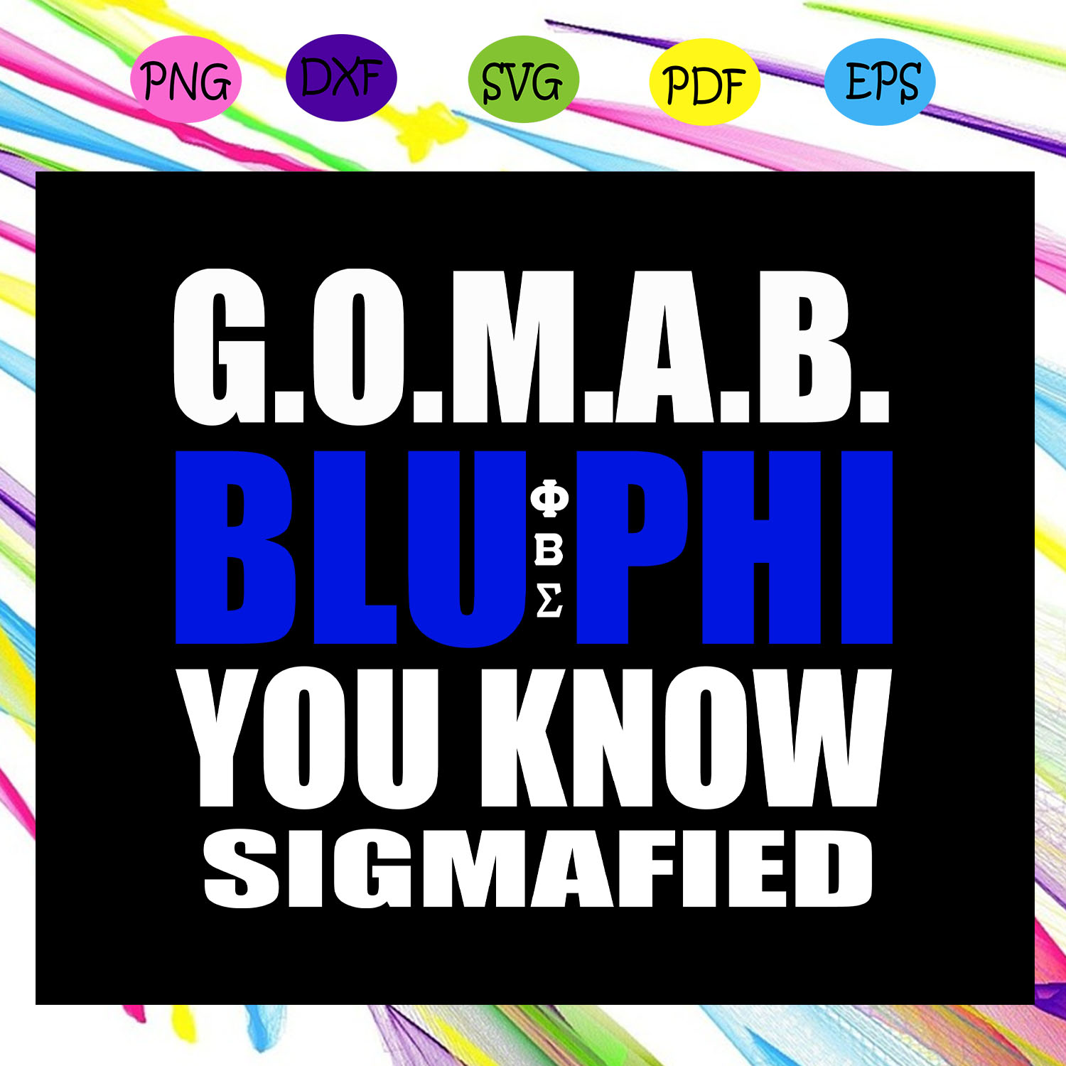 Gomad blu phi you know sigmafied Phi beta sigma fraternity s | Inspire Uplift