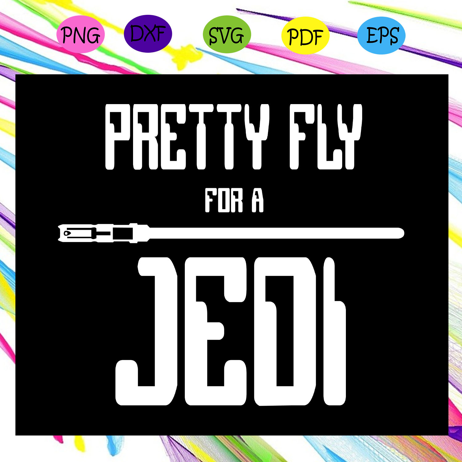 Pretty Fly For A Jedi Svg | Inspire Uplift