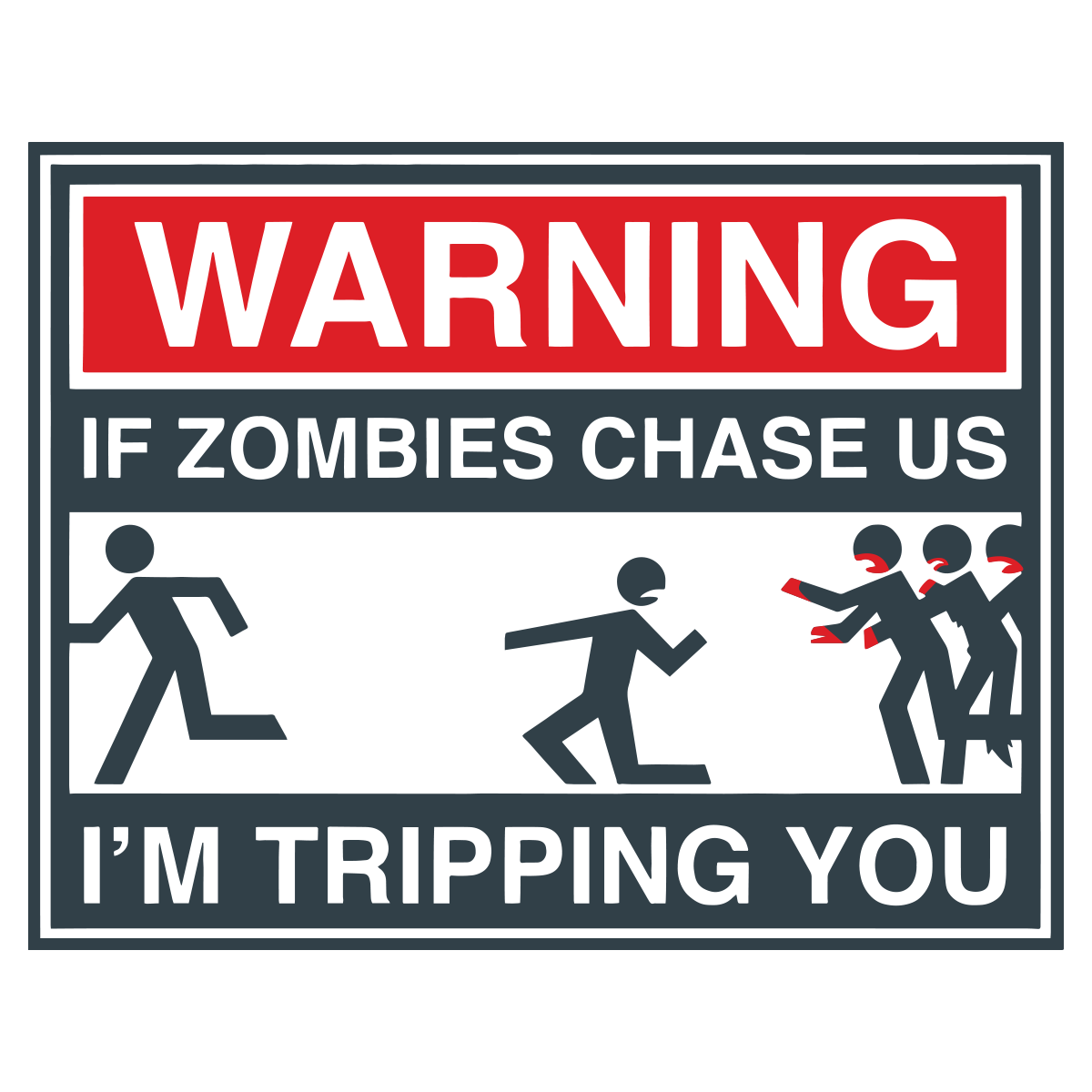 Warning If you zombies chase us I m tripping you Trending Sv | Inspire ...