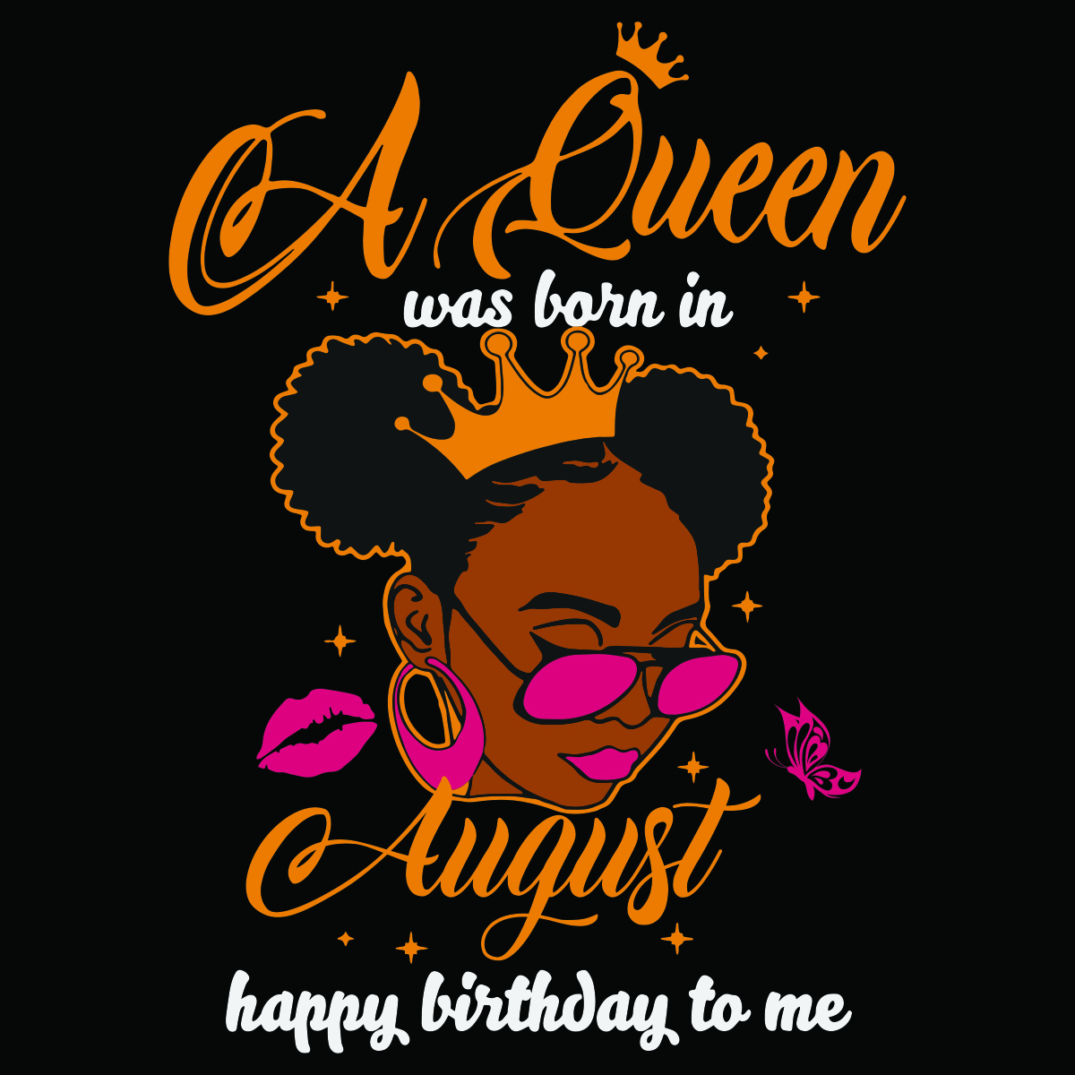 a queen was born in august happy birthday to me svg - Inspire Uplift