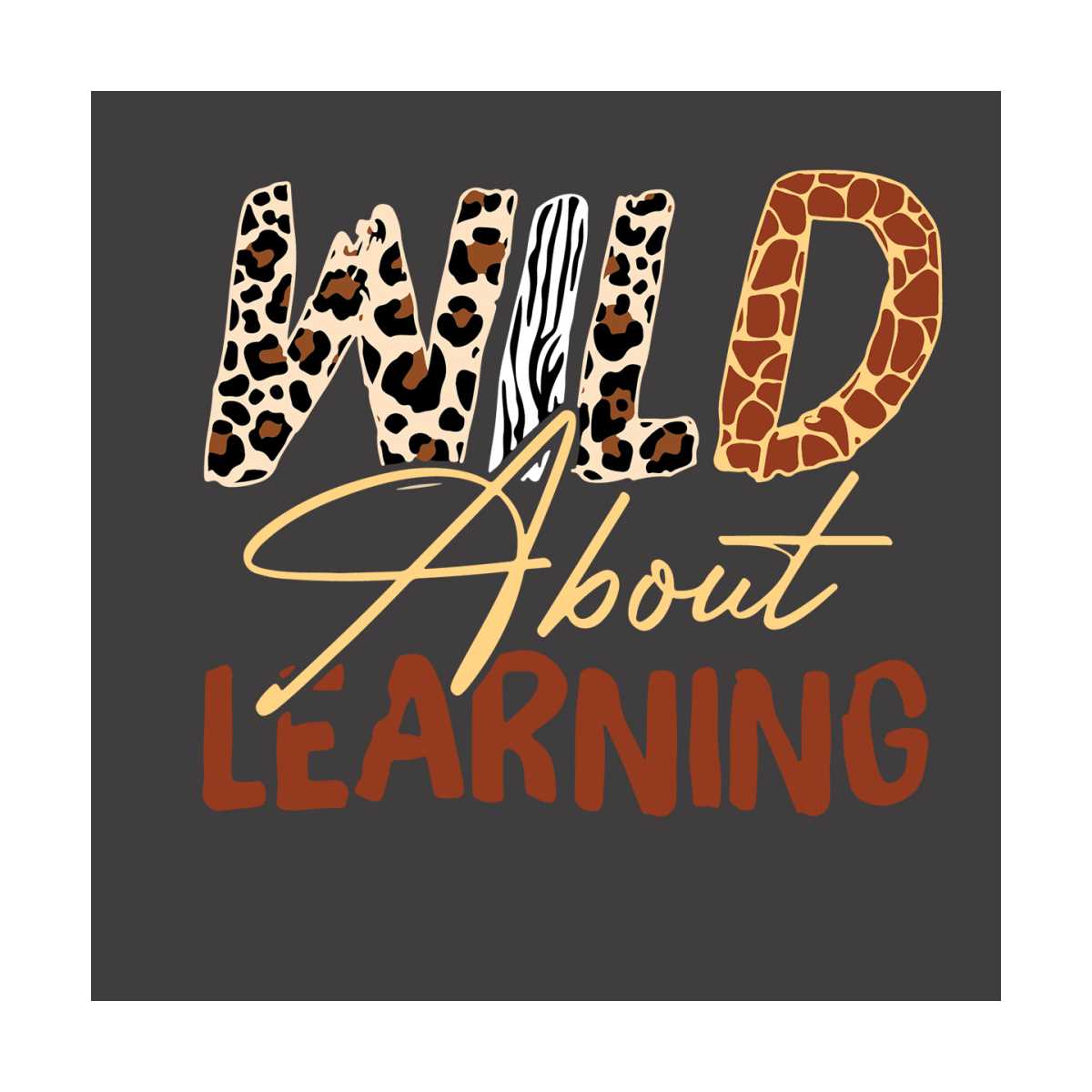 Wild About Learning Svg, Back To School Svg, Wild Svg, Leopa | Inspire ...