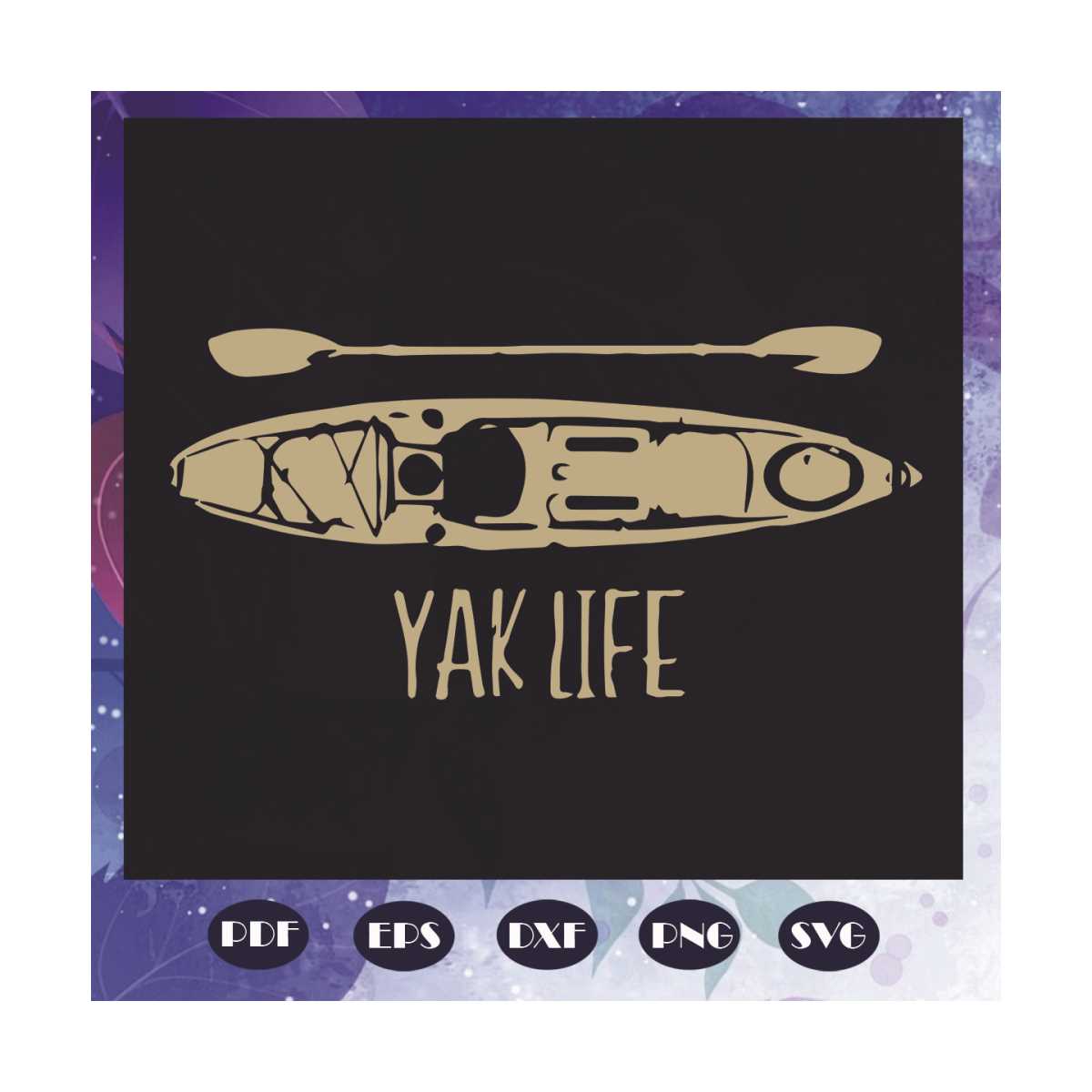 Yak Life Svg, Trending Svg, Kayak Life Kayaking And Paddling | Inspire ...