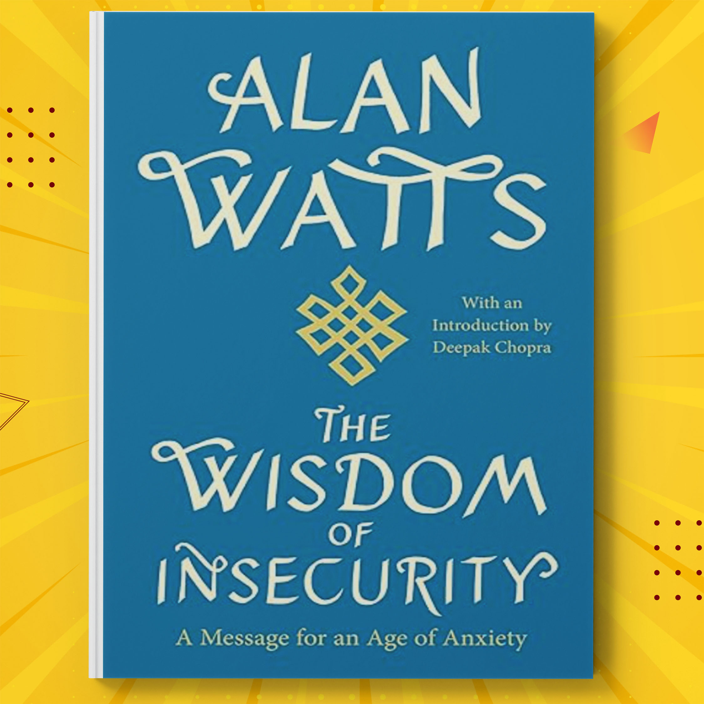 The Wisdom of Insecurity: A Message for an Age of Anxiety | Inspire Uplift