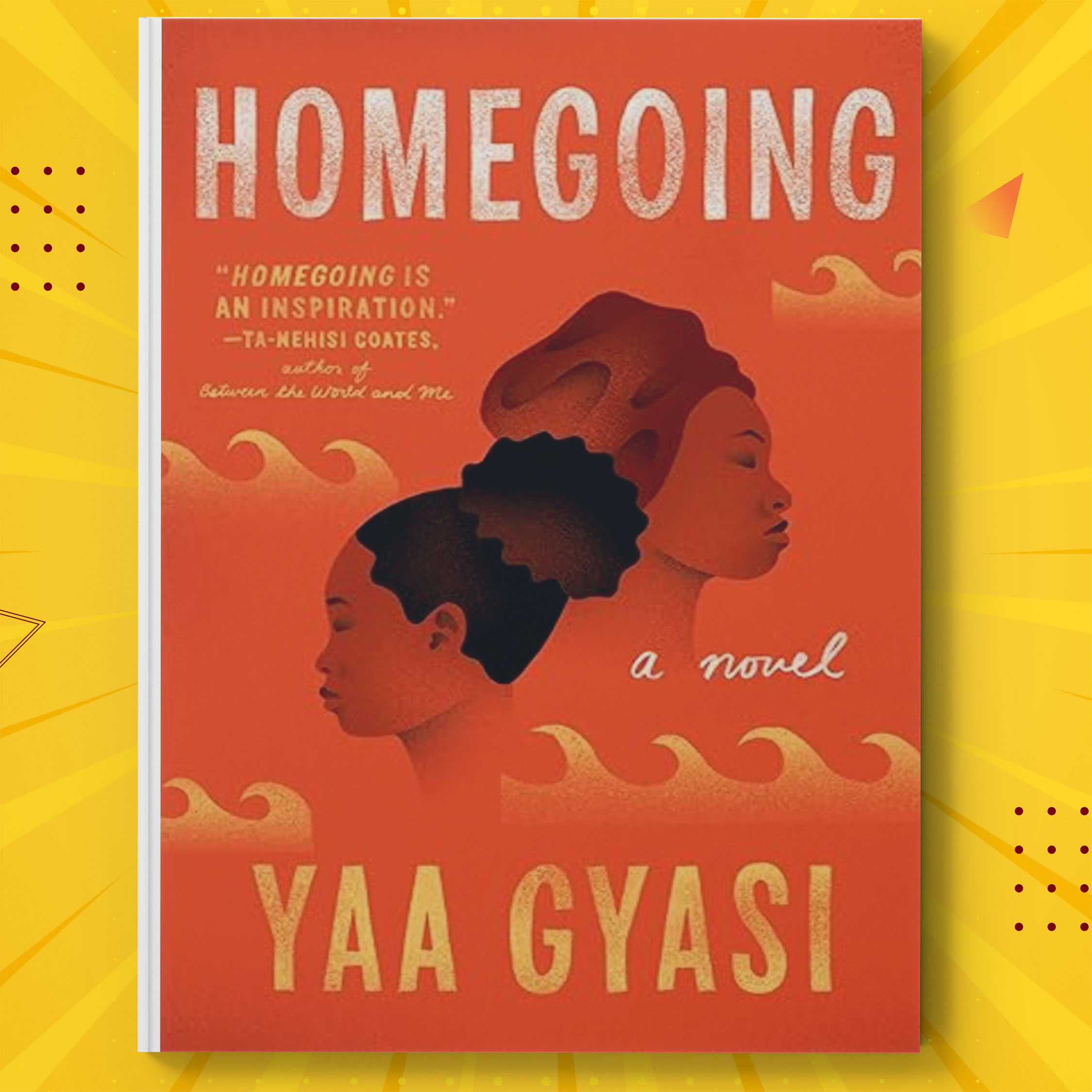 Homegoing by Yaa Gyasi | Inspire Uplift