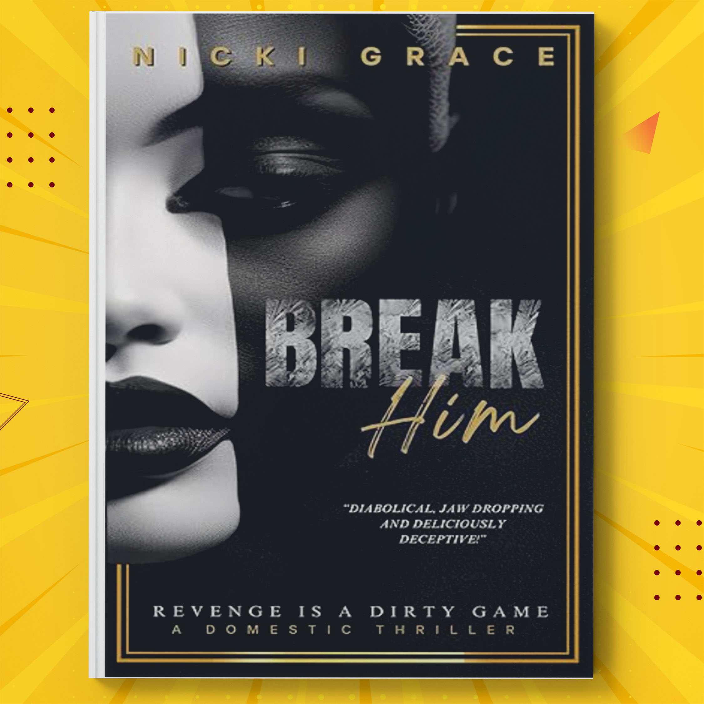 Break Him by Nicki Grace | Inspire Uplift
