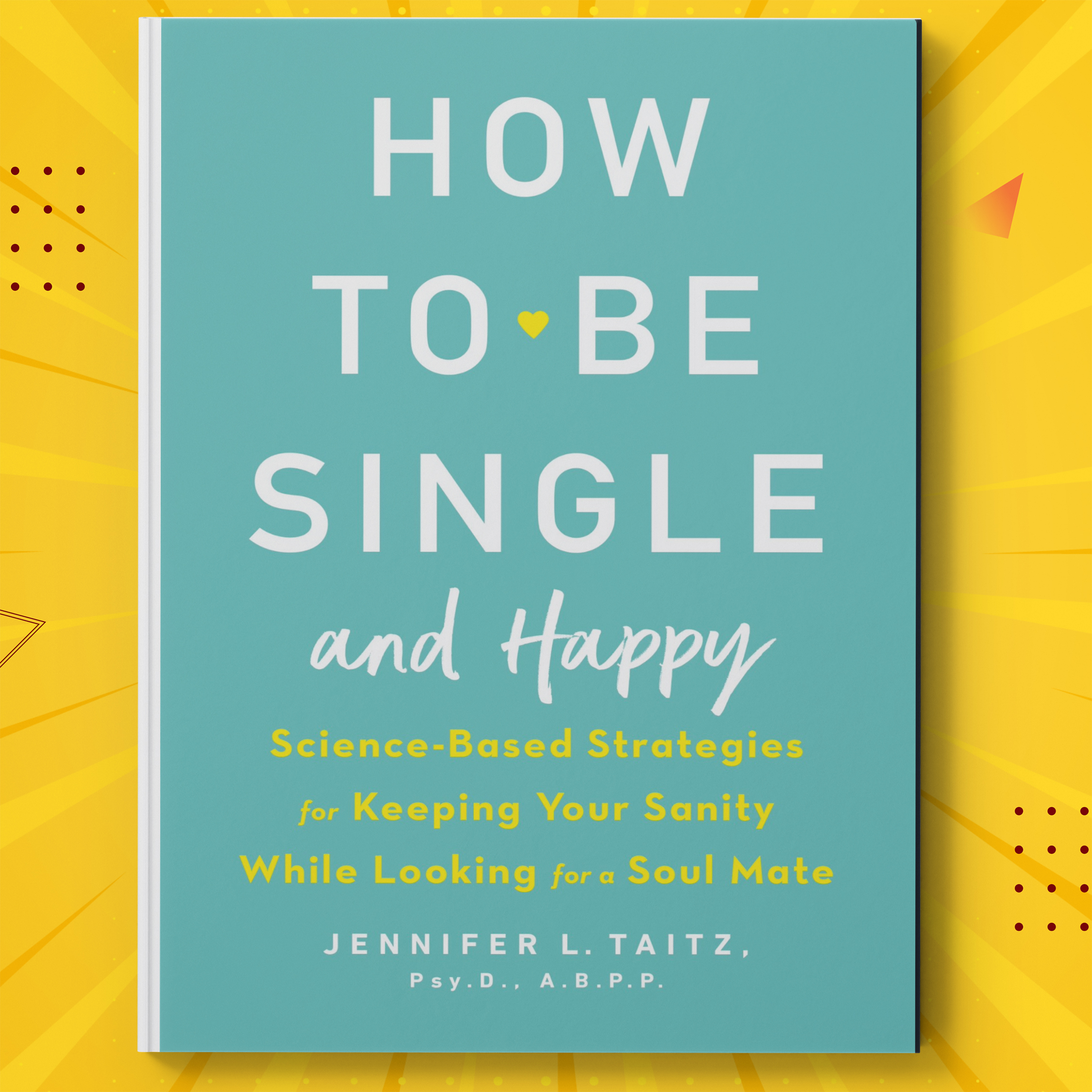 How to Be Single and Happy by Jennifer Taitz | Inspire Uplift