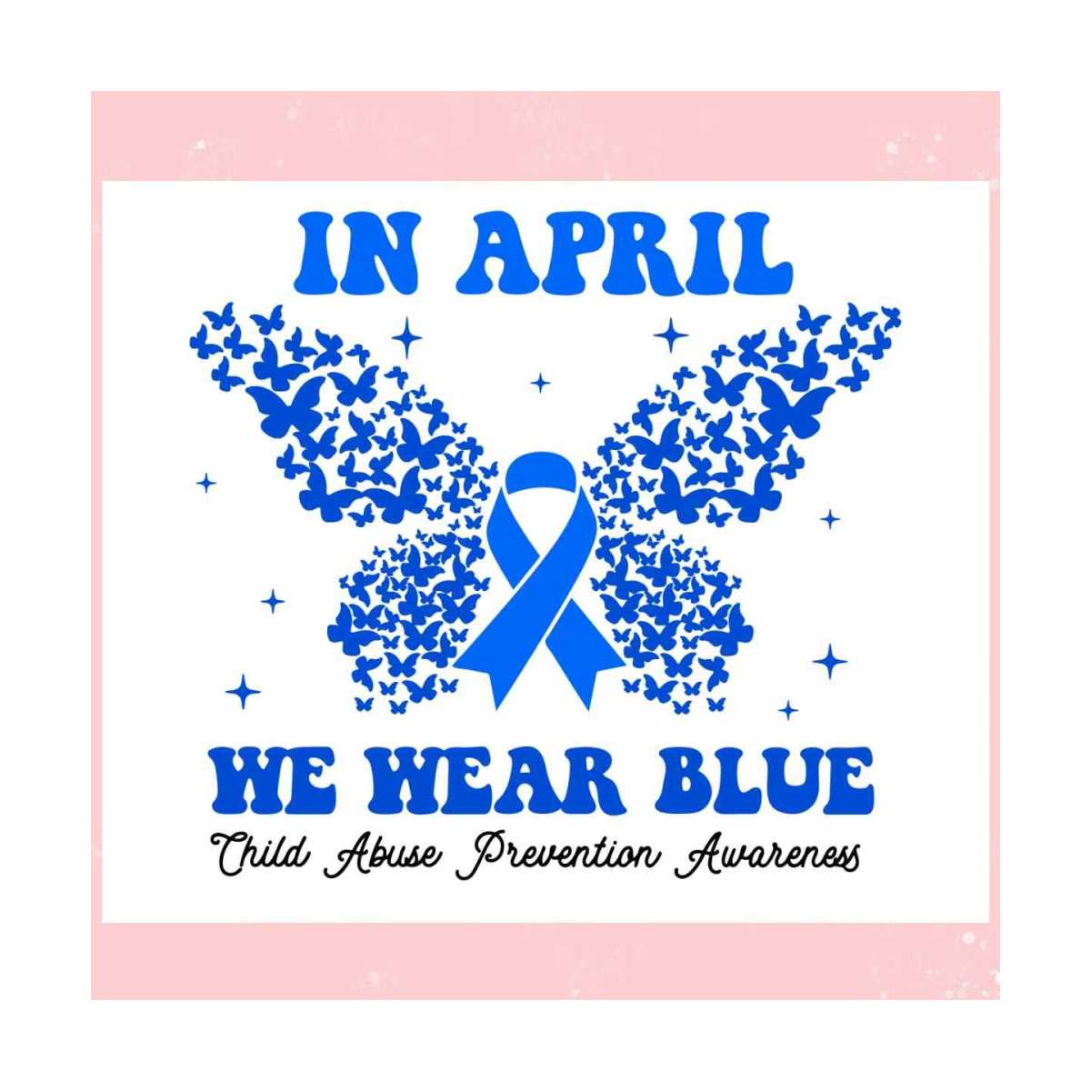 In April We Wear Blue Child Abuse Prevention Awareness ,Tren | Inspire ...