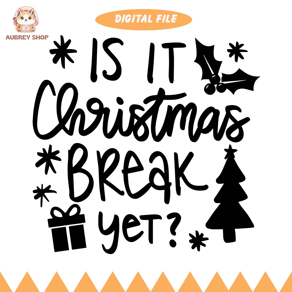 Is It Christmas Break Yet SVG, Teachers SVG, Teacher Life, C | Inspire ...