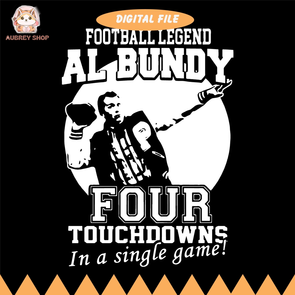 Football legend Al Bundy four touchdowns in a single game SV | Inspire ...